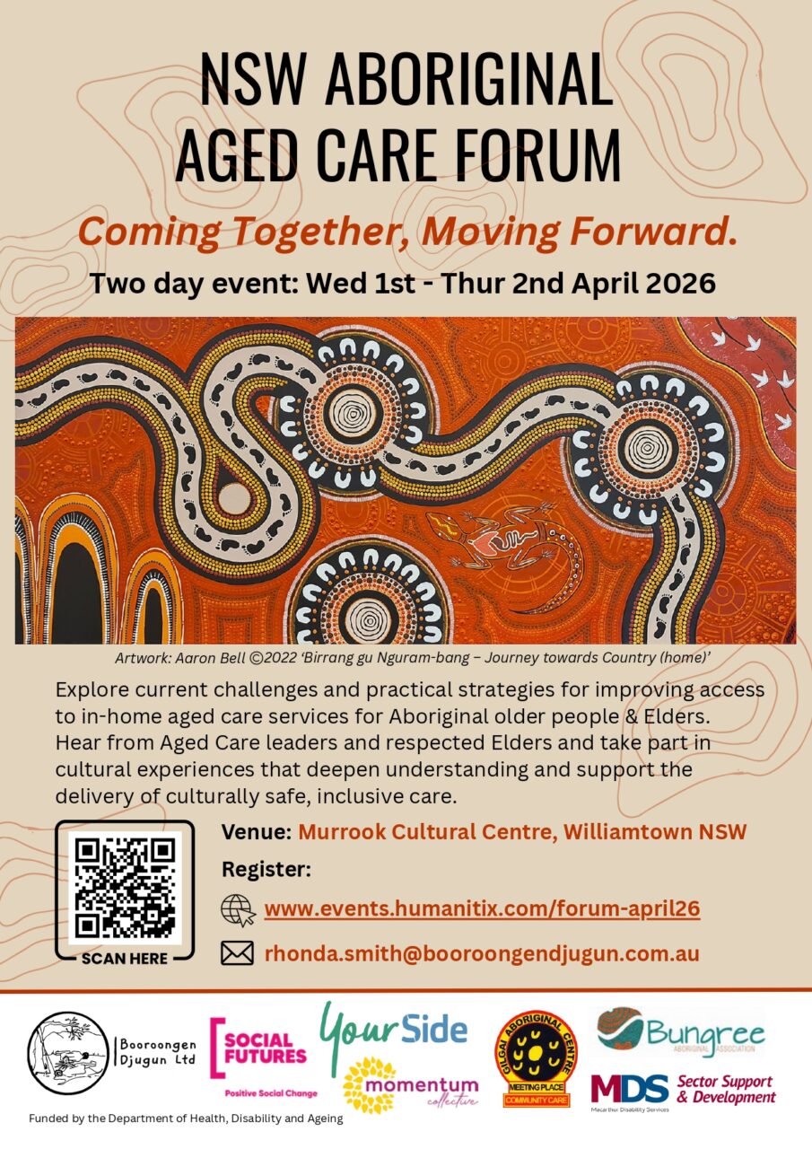NSW Aboriginal Aged Care Forum: Coming Together, Moving Forward ...